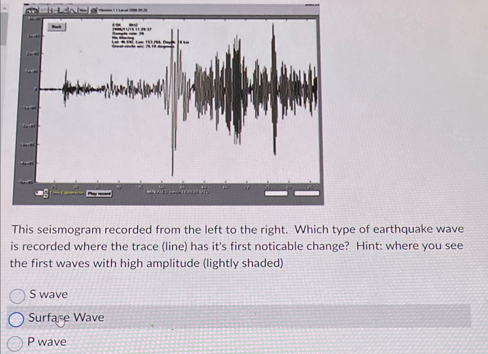 Solved This seismogram recorded from the left to the right. | Chegg.com