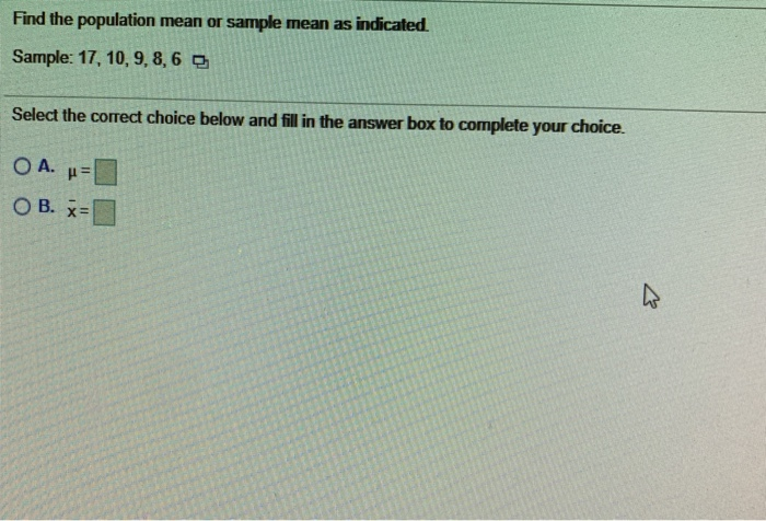Solved Find the population mean or sample mean as indicated. | Chegg.com