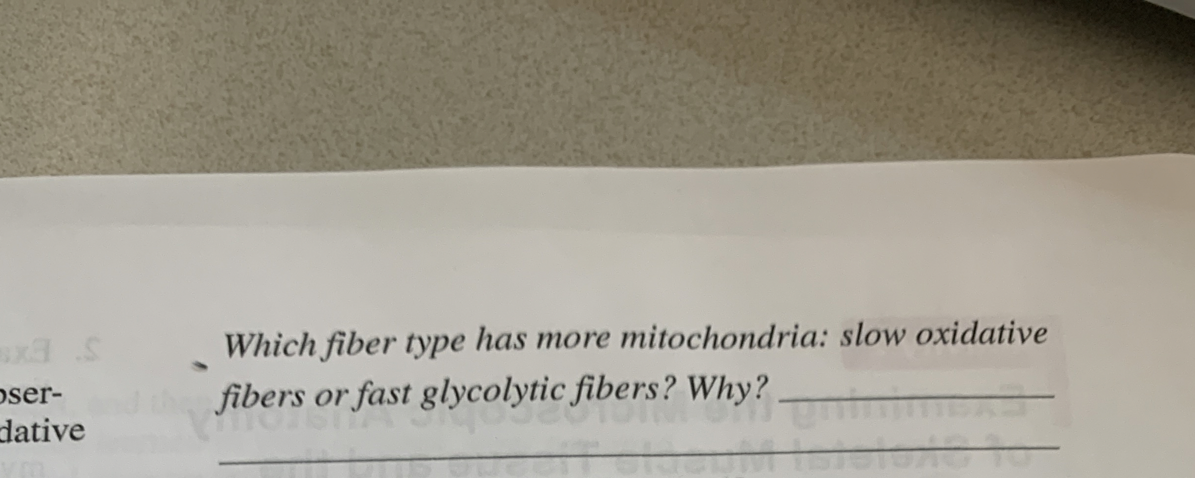 Solved In which fiber type would you expect to find abundant | Chegg.com