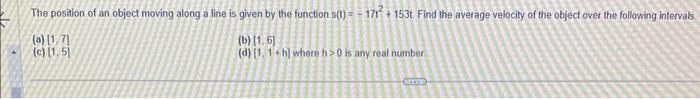 Solved The Position Of An Object Moving Along A Line Is