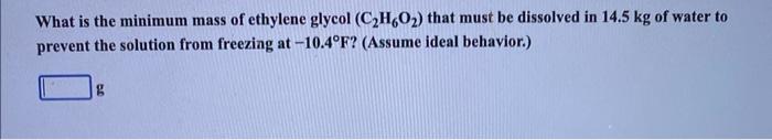 Solved What is the minimum mass of ethylene glycol (C2H6O2) | Chegg.com