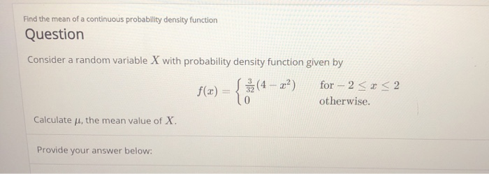 Solved Find the mean of a continuous probability density | Chegg.com