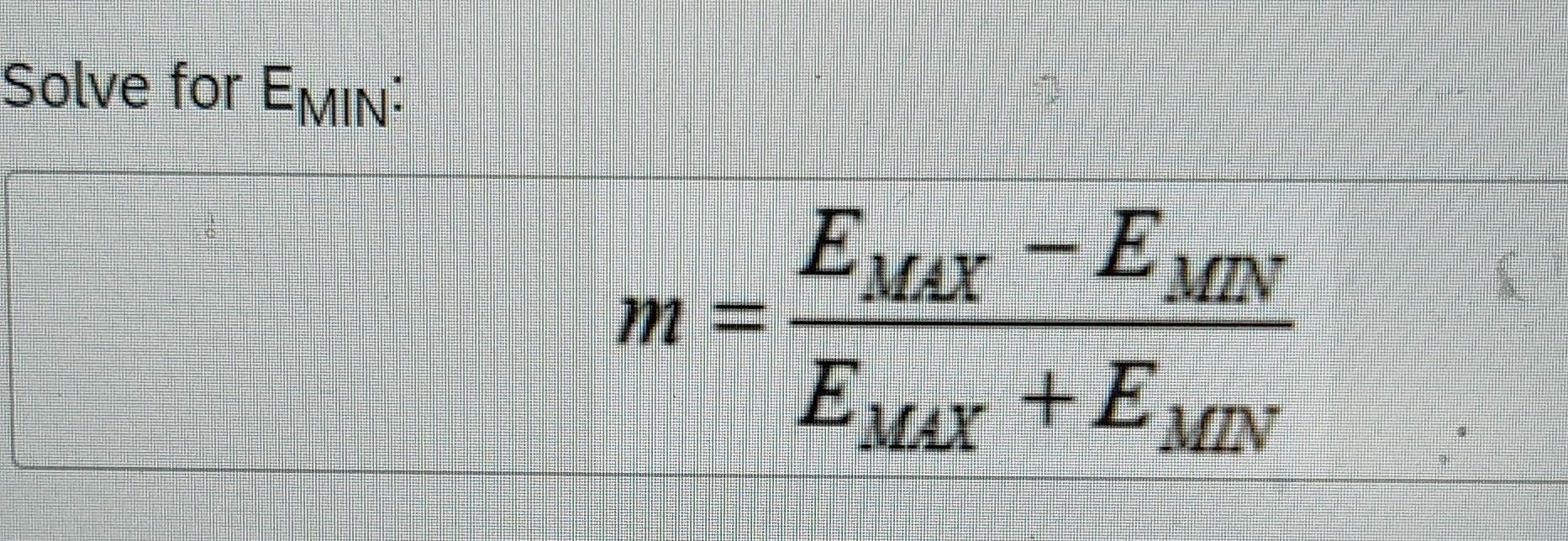 Solved Solve for EMIN: 771 = EMAX — EMN EMAX + E₂ | Chegg.com