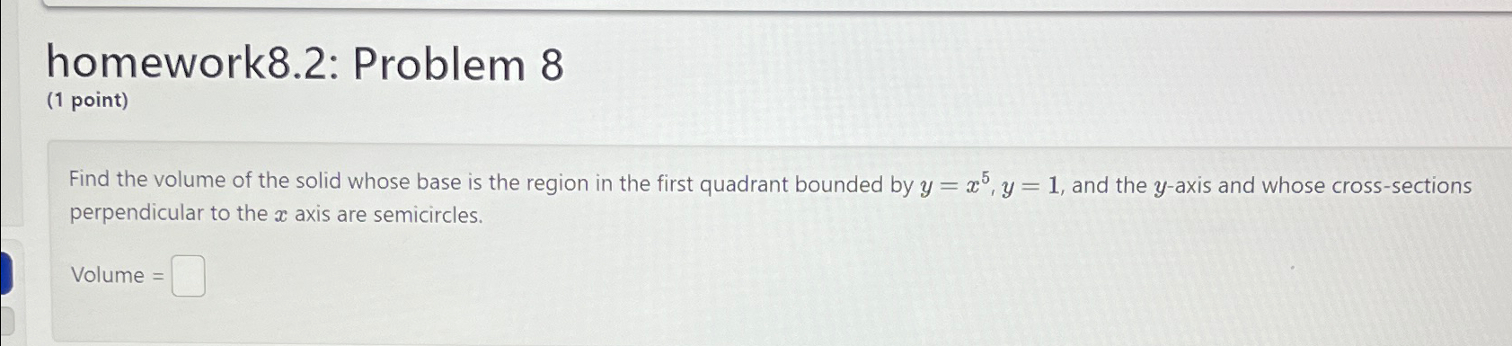 Solved homework8.2: Problem 8(1 ﻿point)Find the volume of | Chegg.com