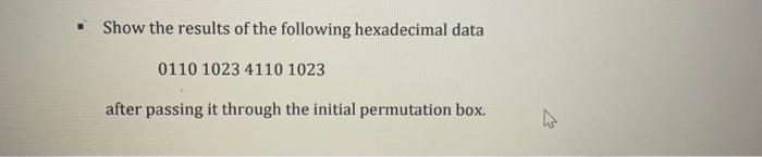 Solved Show the results of the following hexadecimal data | Chegg.com