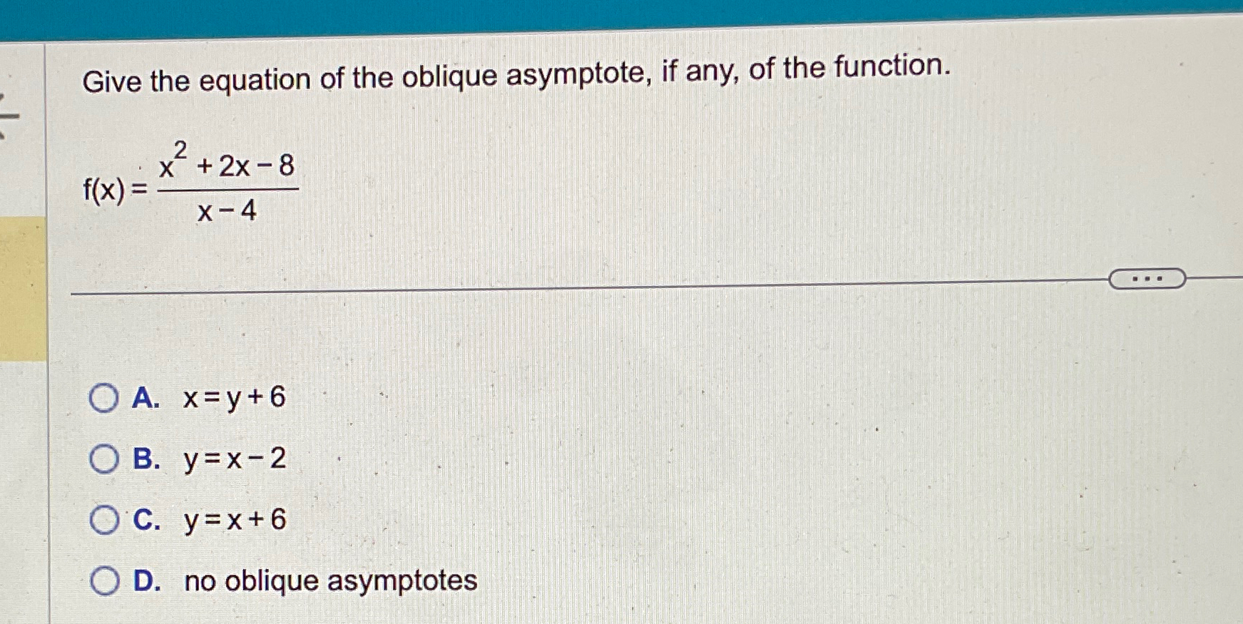 Solved Give the equation of the oblique asymptote, if any, | Chegg.com