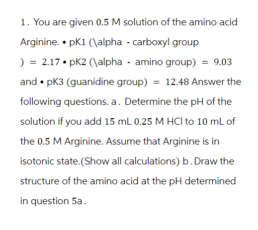Solved You are given 0.5M ﻿solution of the amino | Chegg.com