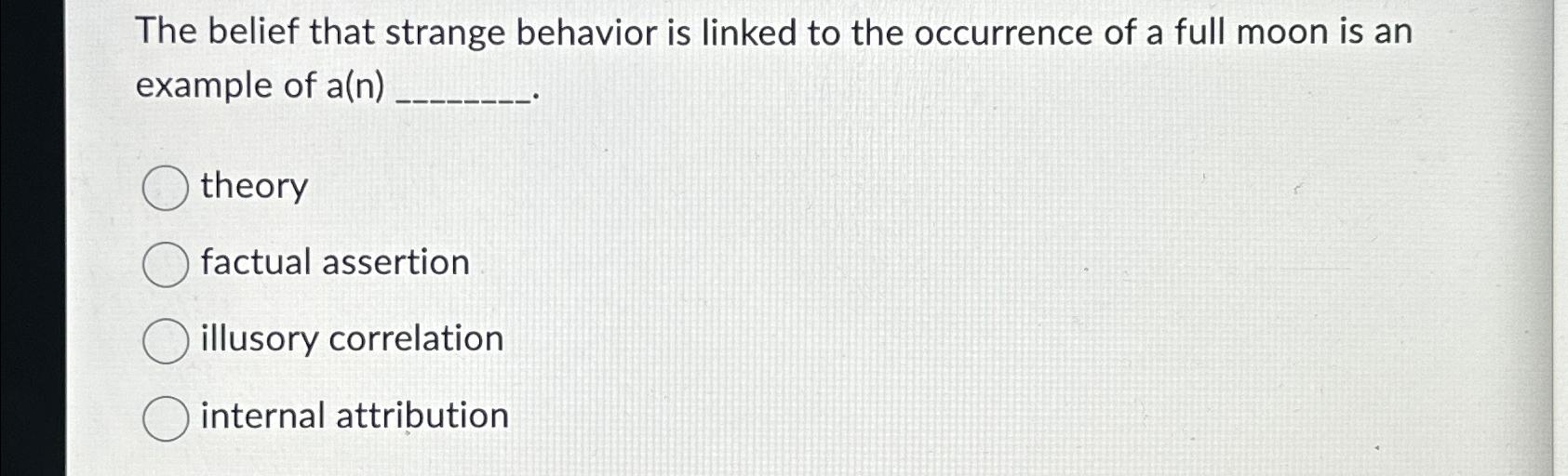 Solved The belief that strange behavior is linked to the | Chegg.com
