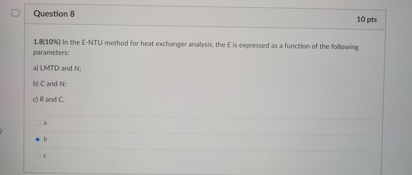 Solved Question 8 10 pts 1.8(10%) In the E-NTU method for | Chegg.com