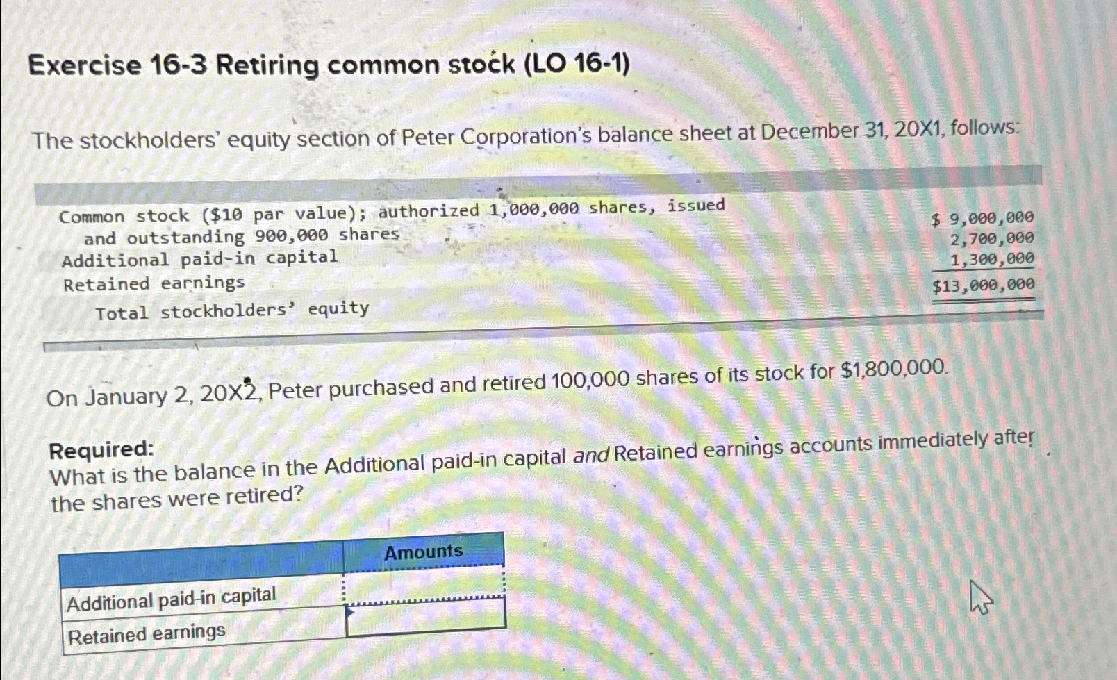 Solved Exercise 16-3 ﻿Retiring common stoćk (LO 16-1)The | Chegg.com
