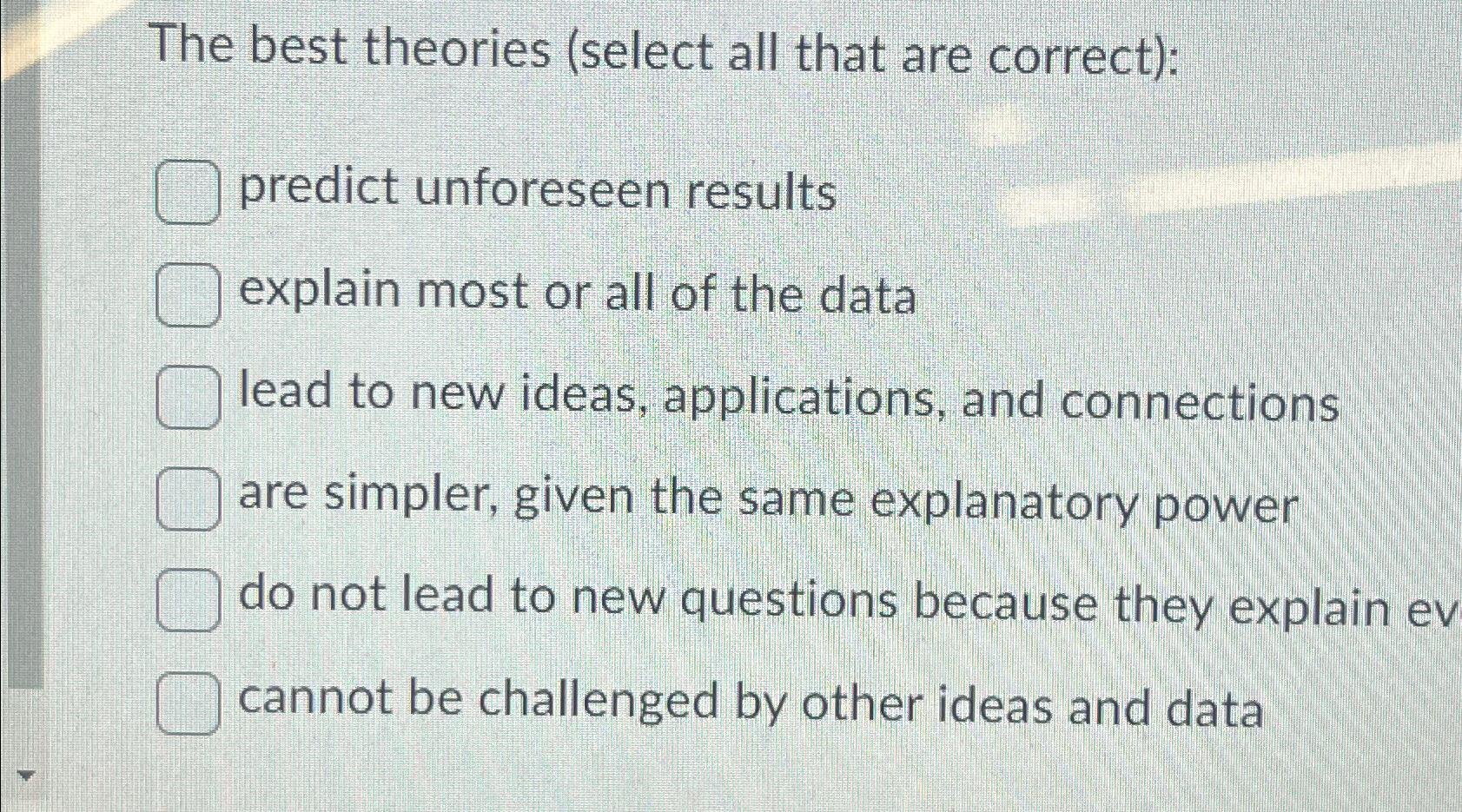 Solved The best theories (select all that are | Chegg.com
