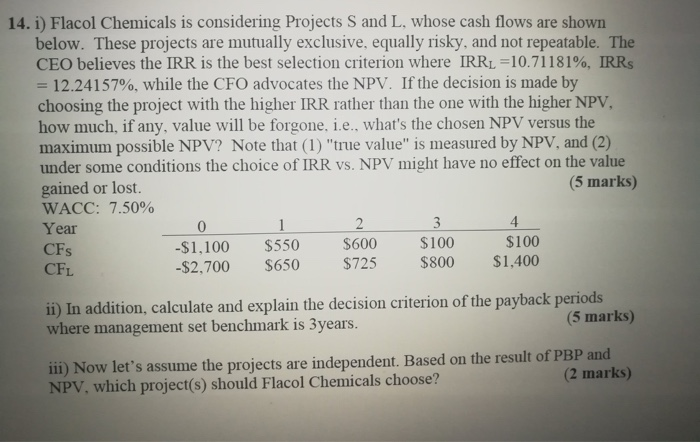Solved 14. i) Flacol Chemicals is considering Projects S and | Chegg.com