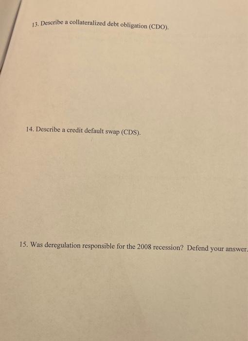 13. Describe a collateralized debt obligation (CDO). | Chegg.com