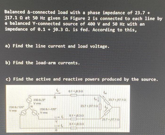 Balanced Δ-connected load with a phase impedance of | Chegg.com