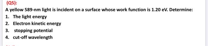 Solved A yellow 589-nm light is incident on a surface whose | Chegg.com