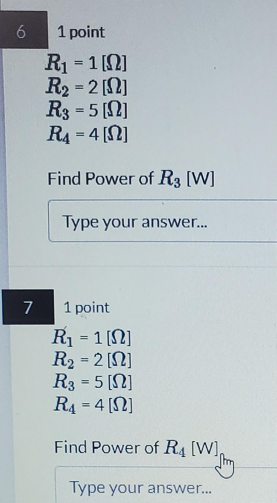 1 point R1=1[Ω]R2=2[Ω]R3=5[Ω]R4=4[Ω] Find Power of R3 | Chegg.com