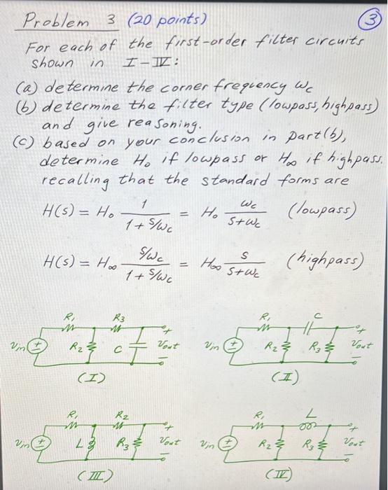 Solved For each of the first-order filter circuits shown in | Chegg.com