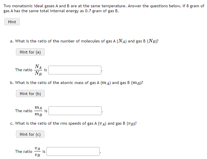 Solved Two monatomic ideal gases A and B ﻿are at the same | Chegg.com