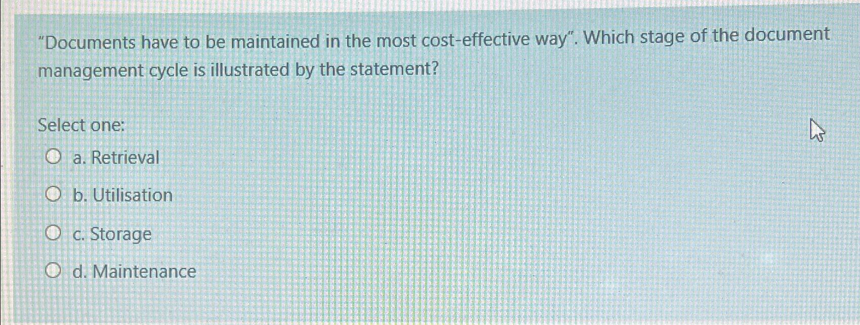 Solved "Documents have to be maintained in the most | Chegg.com