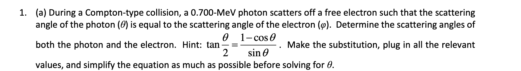 Solved (a) ﻿During a Compton-type collision, a 0.700-MeV | Chegg.com