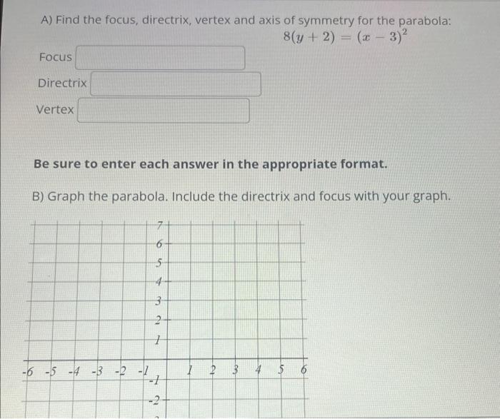 Solved A) Find the focus, directrix, vertex and axis of | Chegg.com