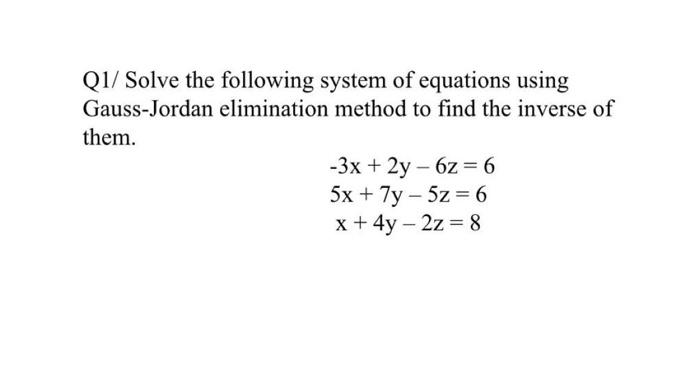 Solved Q1/ Solve the following system of equations using | Chegg.com