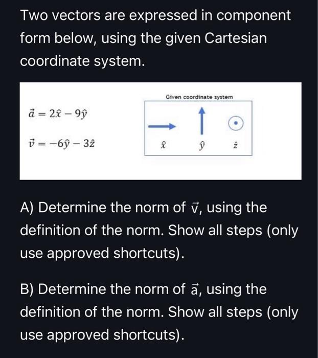 Solved Two vectors are expressed in component form below, | Chegg.com