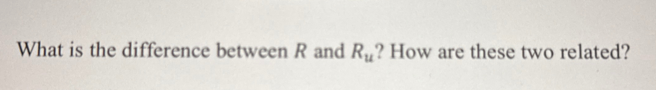 Solved What is the difference between R ﻿and Ru ? ﻿How are | Chegg.com