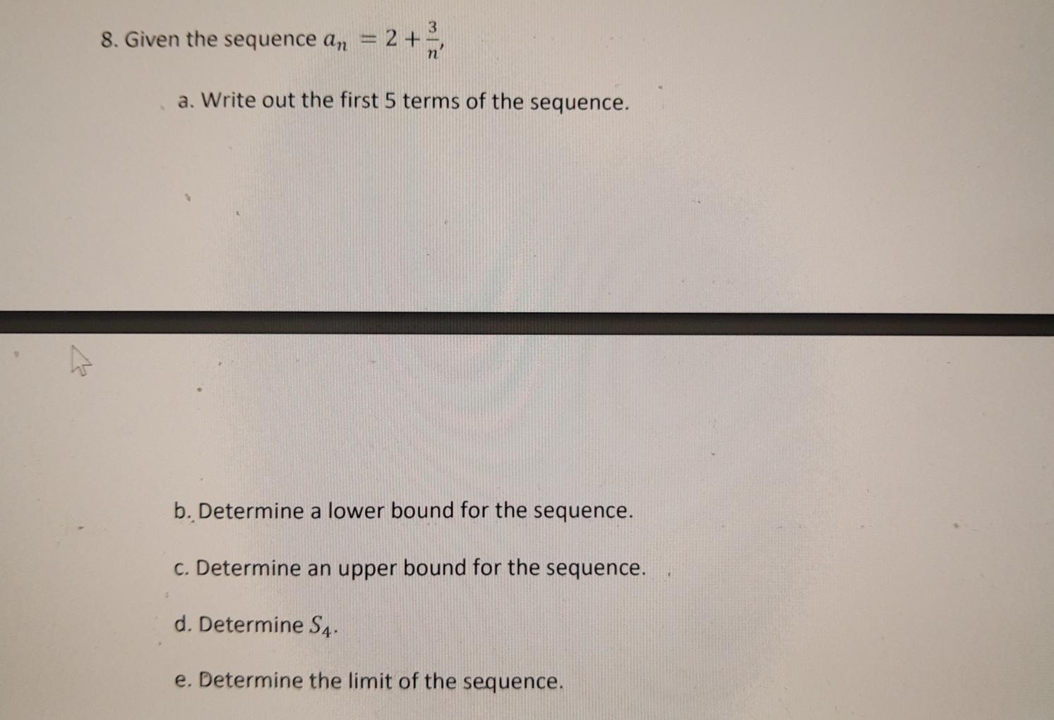 Solved 3 8. Given the sequence an = 2+ a. Write out the | Chegg.com