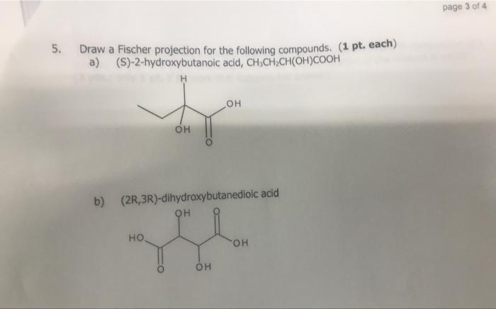 Solved 5. Draw a Fischer projection for the following | Chegg.com