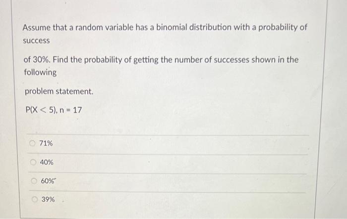Solved Assume that a random variable has a binomial | Chegg.com