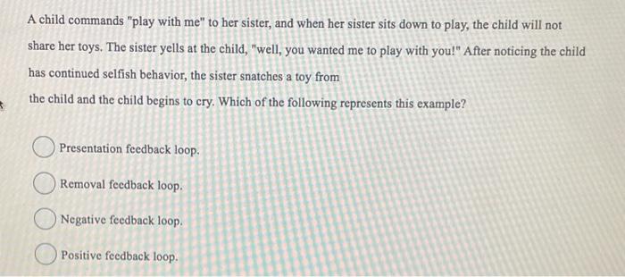 Solved A child commands "play with me" to her sister, and | Chegg.com