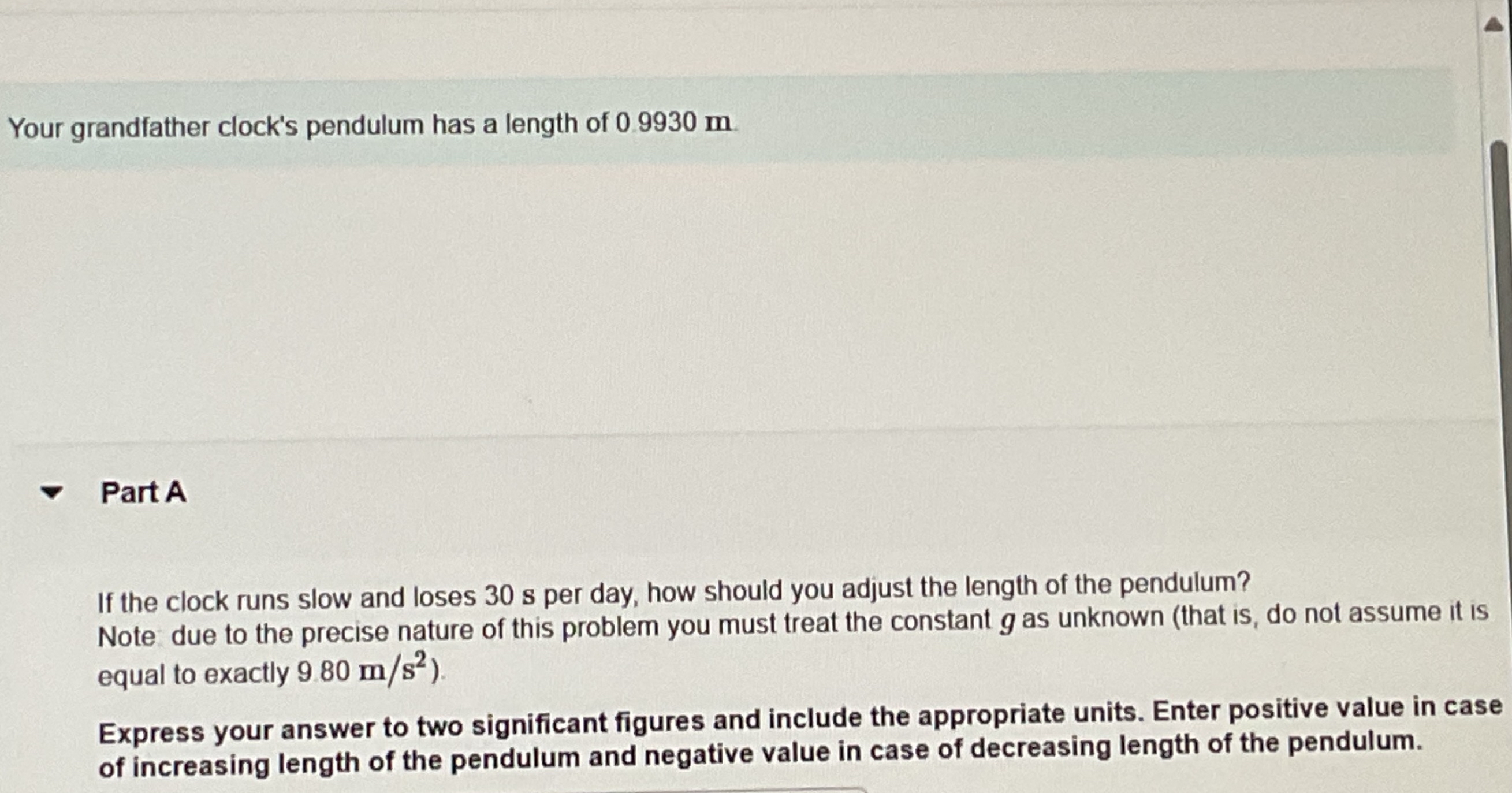 Solved Your grandfather clock's pendulum has a length of | Chegg.com