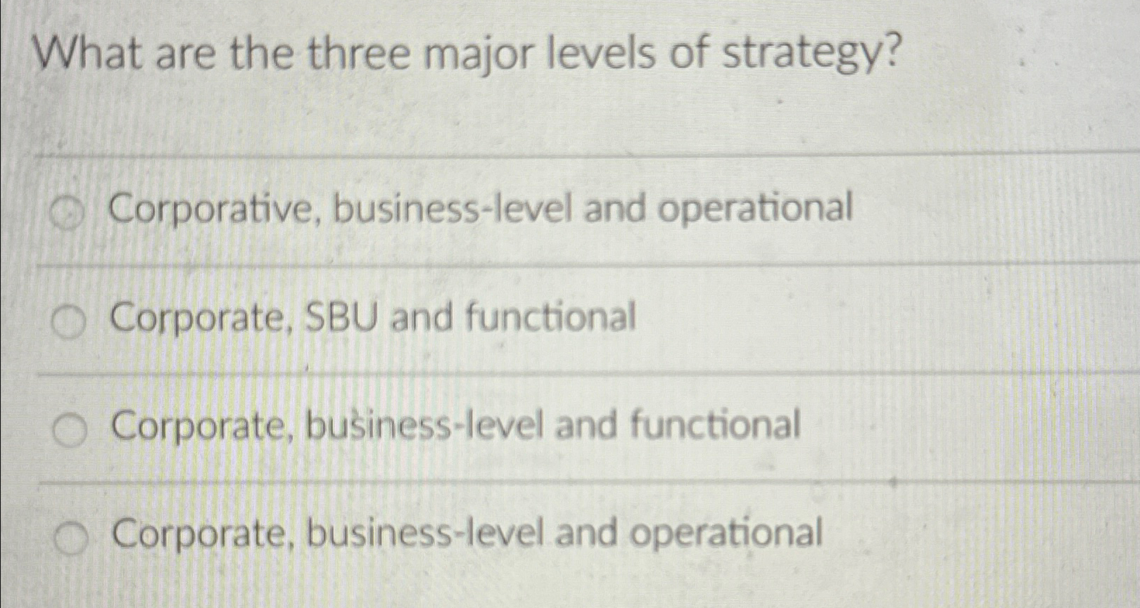 Solved What are the three major levels of | Chegg.com