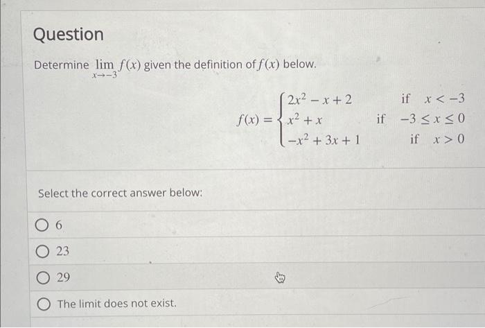 Solved Question Determine lim f(x) given the definition of | Chegg.com