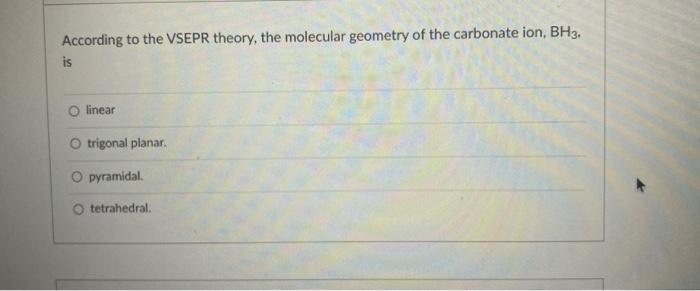 Solved According to the VSEPR theory, the molecular geometry | Chegg.com