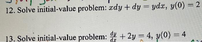 Solved 12. Solve initial-value problem: zdy + dy = ydx, y(0) | Chegg.com