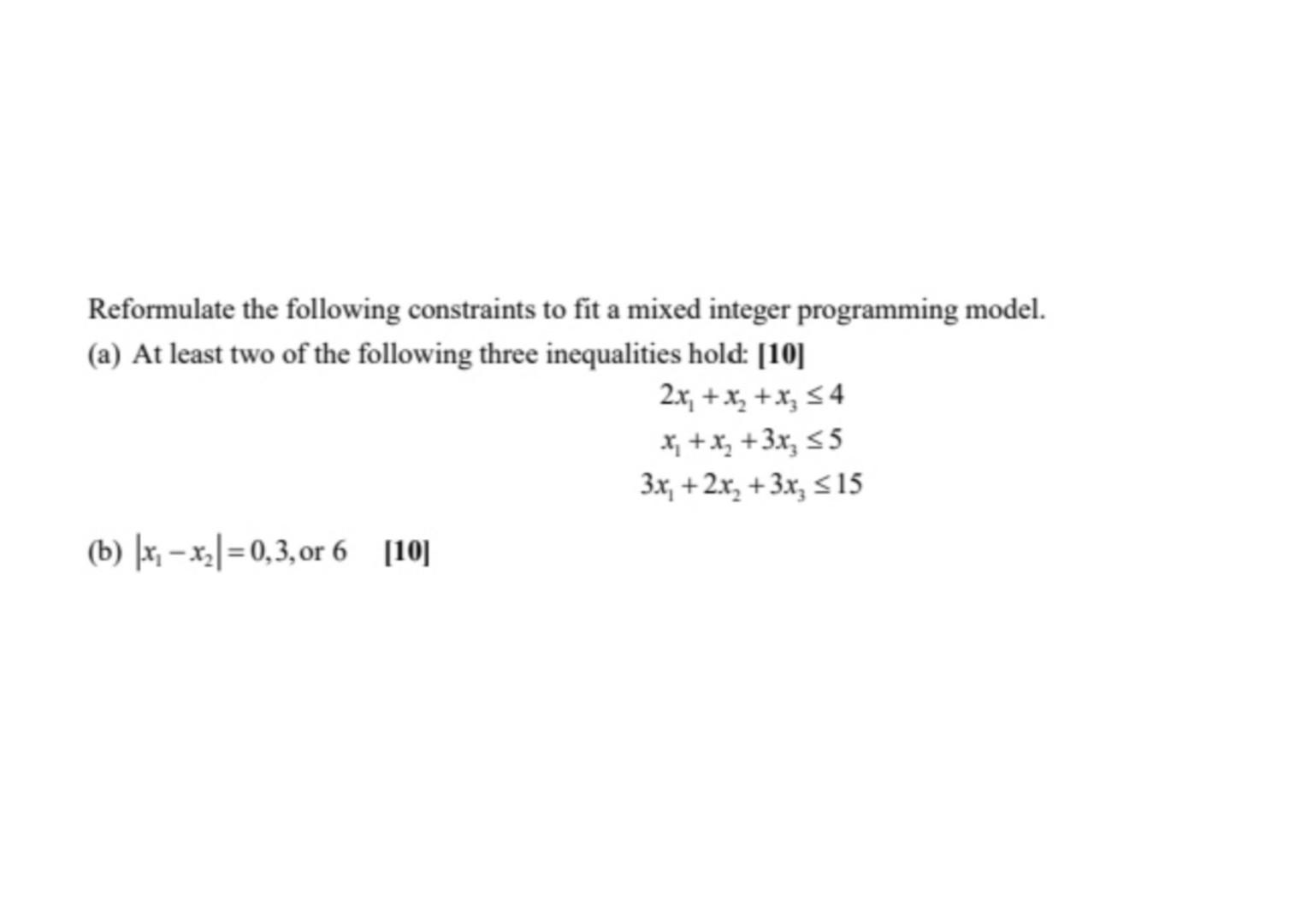 Solved Reformulate the following constraints to fit a mixed | Chegg.com