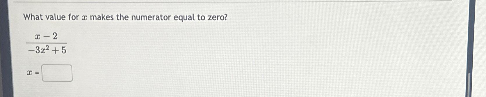 Solved What value for x ﻿makes the numerator equal to | Chegg.com