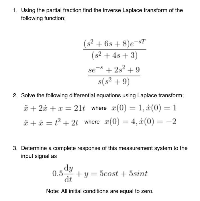 Solved Using the partial fraction find the inverse Laplace | Chegg.com