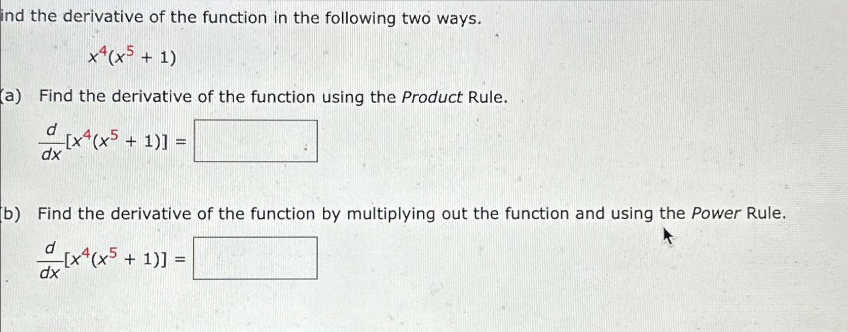 Solved ind the derivative of the function in the following | Chegg.com