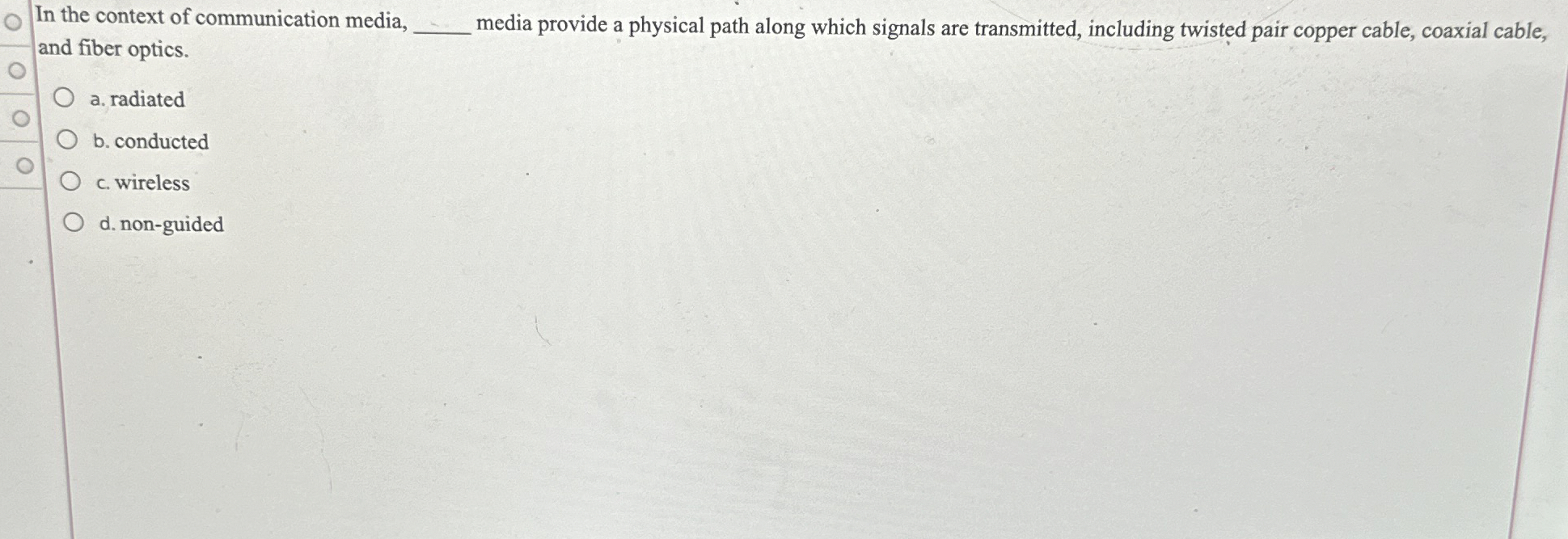 Solved In the context of communication media, and fiber | Chegg.com