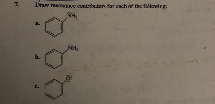 Solved 7. Draw resonance contributors for each of the | Chegg.com