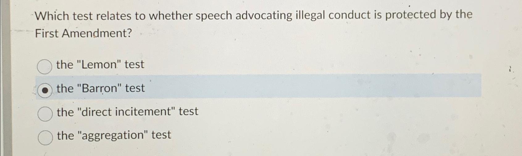 Solved Which test relates to whether speech advocating | Chegg.com