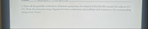 Solved Draw all the possible conformers (Newman projection) | Chegg.com