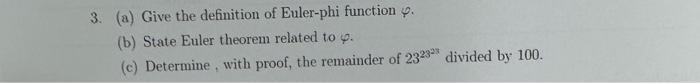 Solved 3. (a) Give the definition of Euler-phi function φ. | Chegg.com