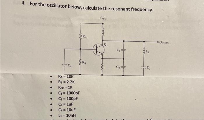 Solved 4. For the oscillator below, calculate the resonant | Chegg.com Solved 4. For the oscillator below, calculate the resonant | Chegg.com