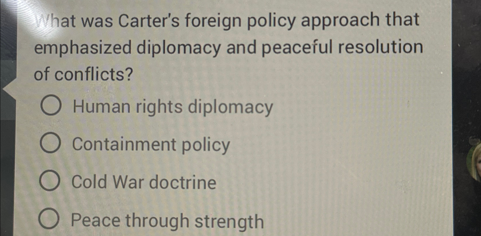 Solved What was Carter's foreign policy approach that | Chegg.com