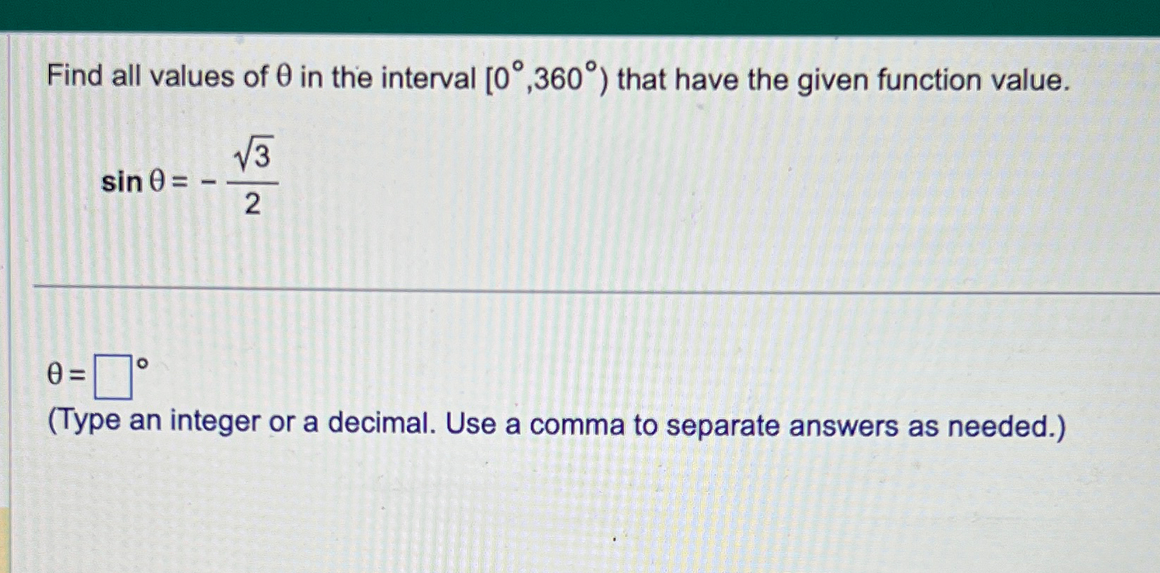 Solved Find all values of θ ﻿in the interval [0°,360°) ﻿that | Chegg.com