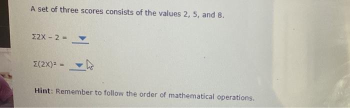 Solved A set of three scores consists of the values 2,5 , | Chegg.com